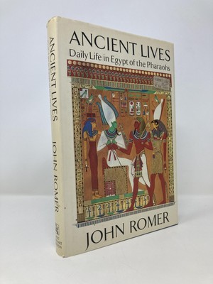 Ancient Lives Daily Life in Egypt of the Pharaohs by John Romer First ...