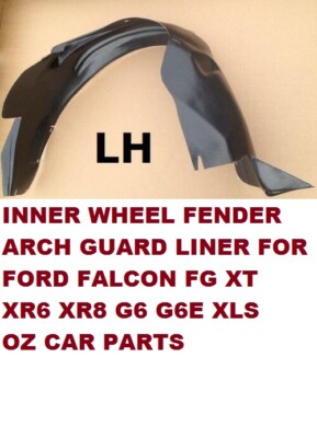 PASSENGER LEFT SIDE FRONT INNER GUARD LINER ARCH FOR XR6 FG FORD FALCON ...