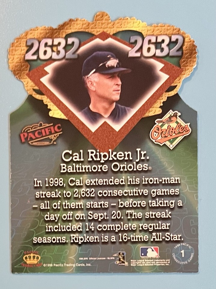 1998 Pacific 2632 All Time Consecutive Games King Cal Ripken #1 Orioles ...