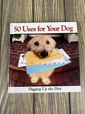 50 Uses For Your Dog Digging Up The Dirt Hardcover Book 2010 | eBay
