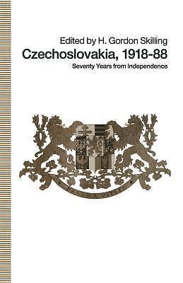Czechoslovakia 1918-88 : Seventy Years from Independence by H. Gordon ...
