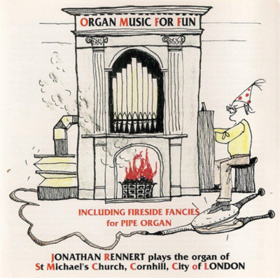 Jonathan Renner Organ Music for Fun: Including Fireside Fancies for ...
