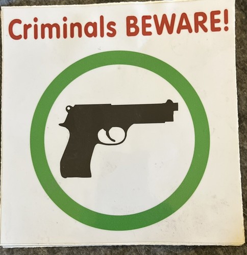 Criminals Beware Sticker Adhesive Glossy 6X6 Sign Door Window Gun ...