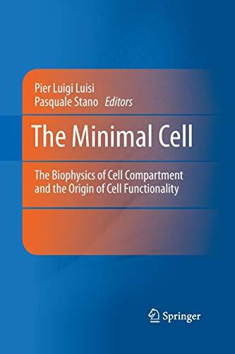 The Minimal Cell : The Biophysics of Cell Compartment and the Origin of ...