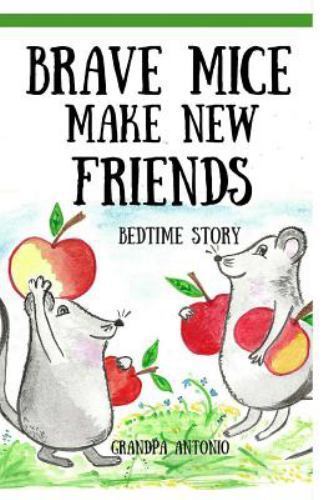 Bedtime Stories : Brave Mice Make New Friends (Books for Kids ...