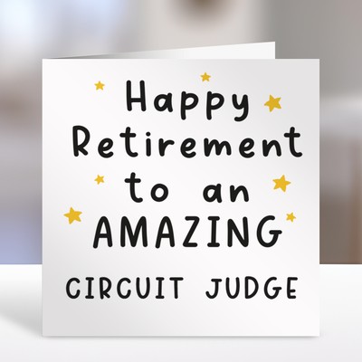 HAPPY RETIREMENT AMAZING CIRCUIT JUDGE Card - Fun & Bright Print – New ...