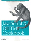 JavaScript and DHTML Cookbook by Danny Goodman: New 9780596004675| eBay