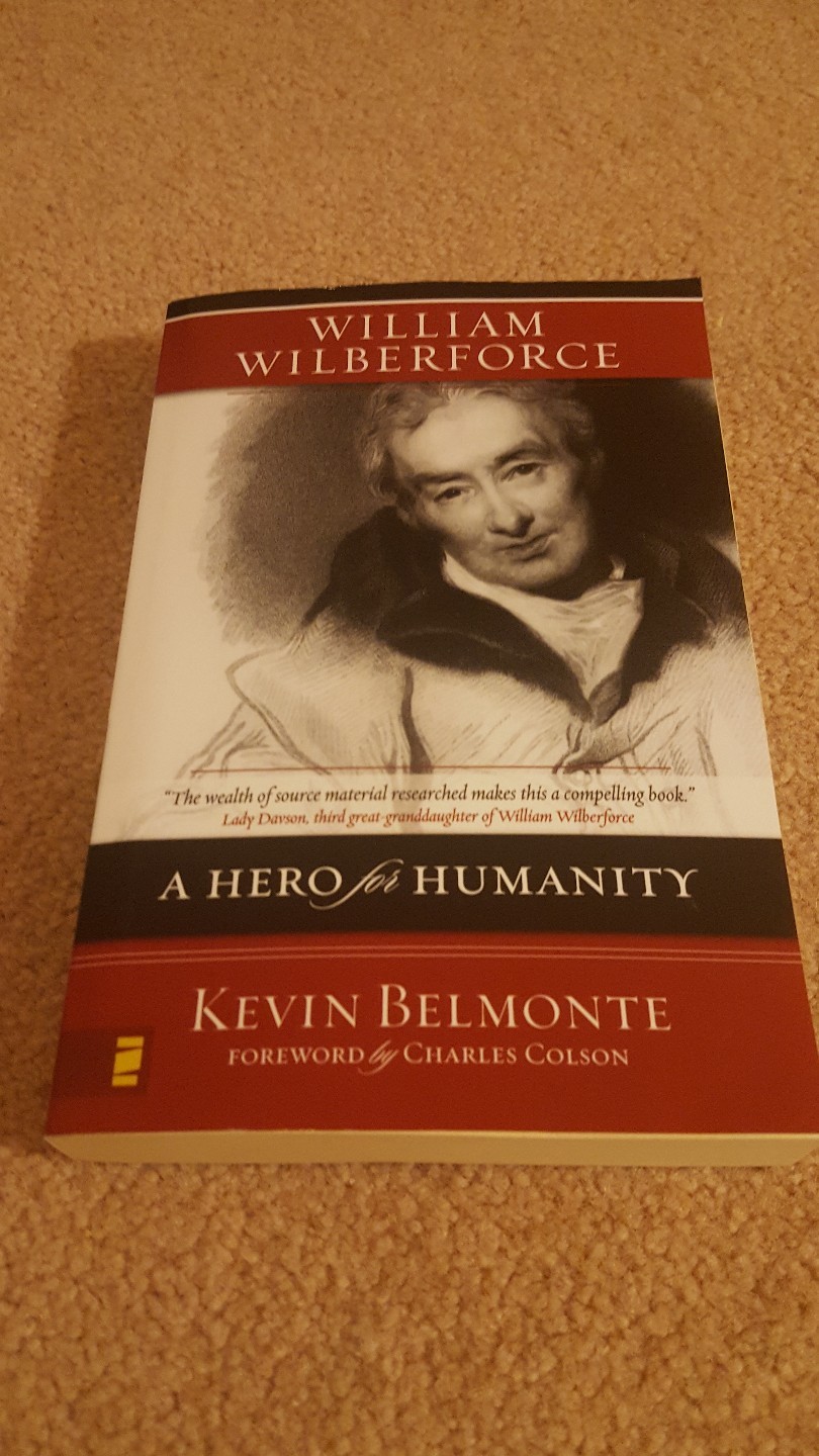William Wilberforce : A Hero for Humanity by Kevin Belmonte (2007 ...