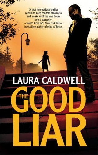 The Good Liar Perfect Laura Caldwell 9780778325017| eBay