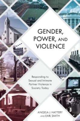 Gender, Power, and Violence: Responding to Sexual and Intimate Partner ...