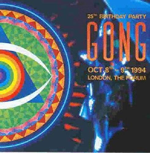 Gong - 25Th Birthday Party London, The Forum(2Cd) - Gong CD SGVG The ...