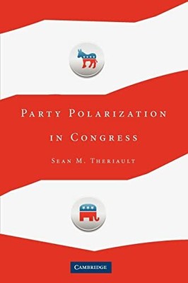 Party Polarization in Congress de Sean Theriault | eBay
