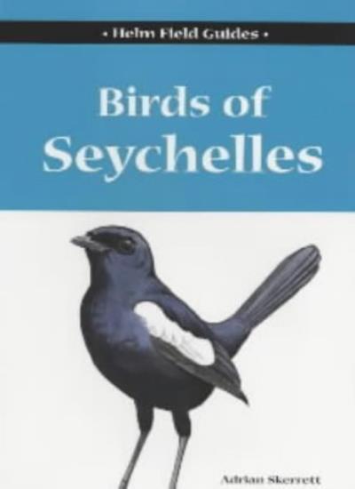 Birds of Seychelles (Helm Field Guides)-Adrian Skerrett, Tony Di | eBay UK