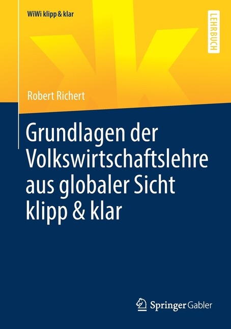 Grundlagen der Volkswirtschaftslehre Aus Globaler Sicht Klipp and Klar ...