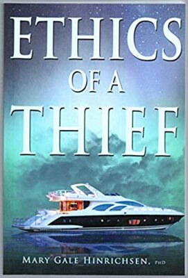 Ethics of a Thief by Mary Hinrichsen Revised and Edited | eBay