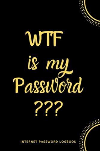 WTF Is My Password: Internet Password Logbook- Black by Journals, River ...