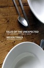 TALES OF THE UNEXPECTED: THE SUBVERSIVE STORIES OF JESUS By Melvin ...