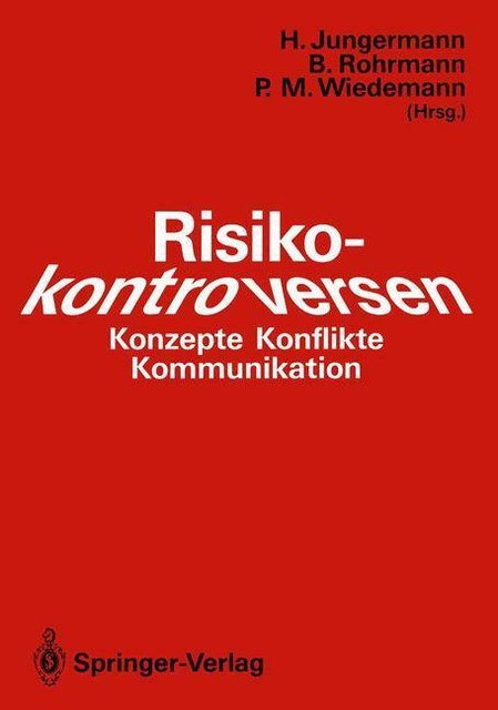 Risikokontroversen von Peter Wiedemann Bernd Rohrmann Helmut Jungermann ...