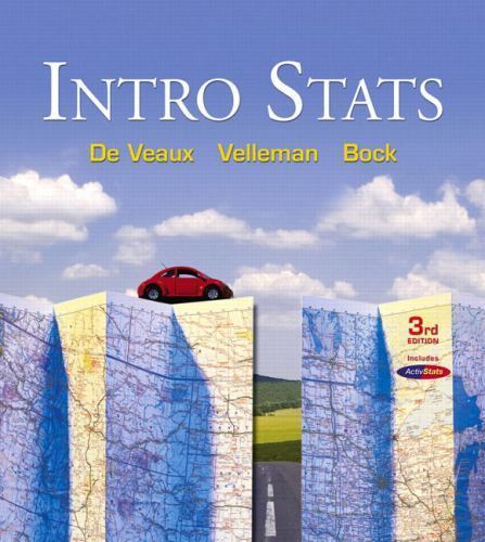 Intro STATS by Richard D. de Veaux, Paul F. Velleman, David E. Bock and ...