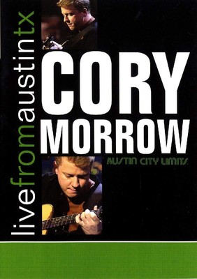 Corry Morrow Cory Morrow - Live From Austin Tx DVD NEW | eBay