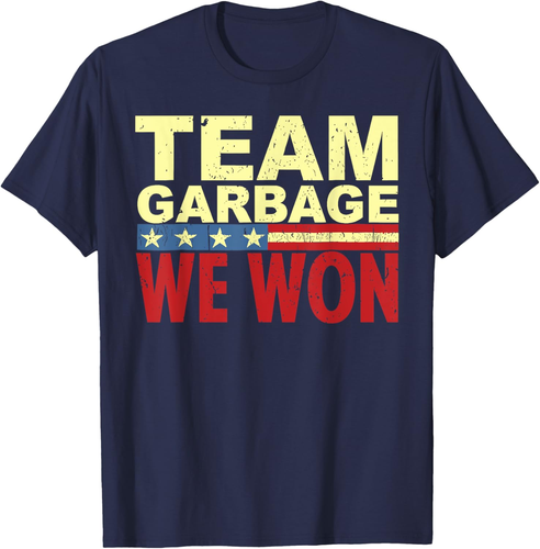 Team Garbage We Won Team Garbage For Trump 2024 Elections Sweatshirt T ...