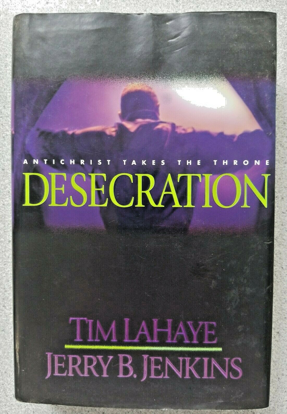 2001 Left Behind: Desecration: Antichrist Takes the Throne 9 by Jenkins ...