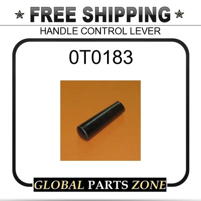 0T0183 - HANDLE CONTROL LEVER fits Caterpillar (CAT) | Genuine OEM