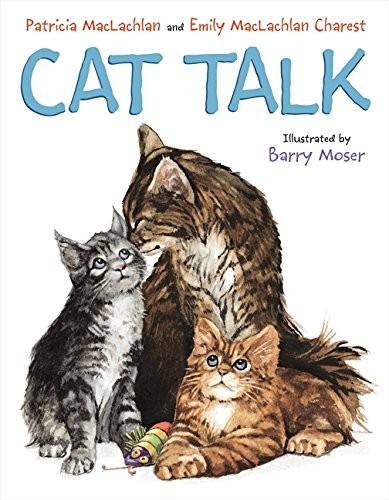CAT TALK By Patricia Maclachlan & Emily Maclachlan Charest - Hardcover ...