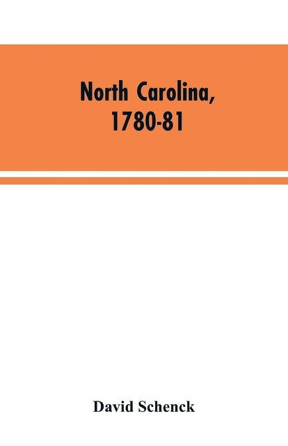 North Carolina, 1780-81 von David Schenck (2019, Taschenbuch) online ...