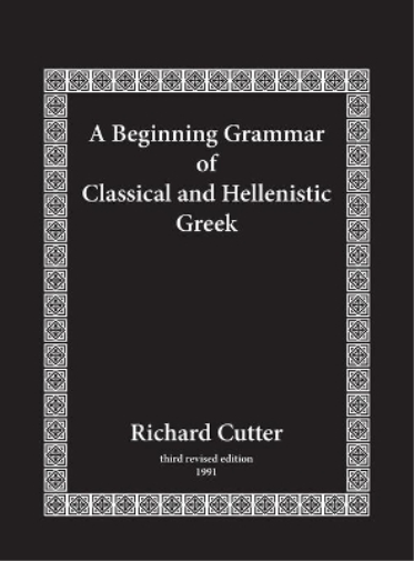 Richard Cutter A Beginning Grammar of Classical and Helle (Hardback ...