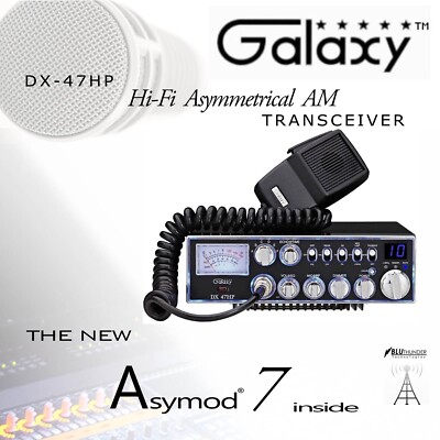 GALAXY DX-47HP & ASYMOD 7 ASYMMETRICAL Hi-Fi TRANSMIT & RECEIVE + 6 kHz ...