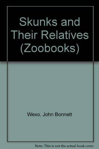 Skunks and Their Relatives (Zoobooks) - Hardcover By Wexo, John Bonnett - GOOD 9780886827793| eBay