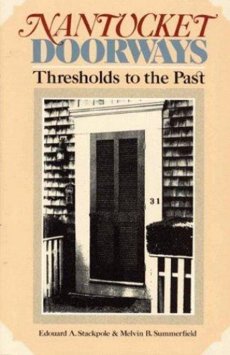Nantucket Doorways by Edward J. Stackpole and Christoph B. Summerfield ...
