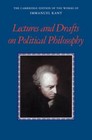 Kant: Lectures and Drafts on Political Philosophy by Frederick Rauscher ...