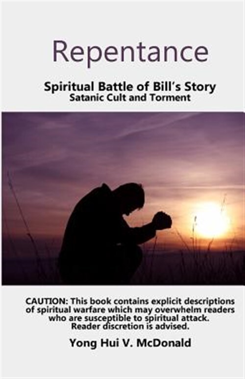 Repentance, Spiritual Battle of Bill's Story : Satanic Cult and Torment ...