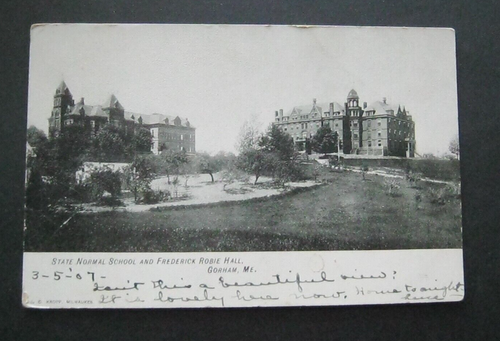 State Normal School and Frederick Robie Hall Gorham Maine 1907 UDB E C ...