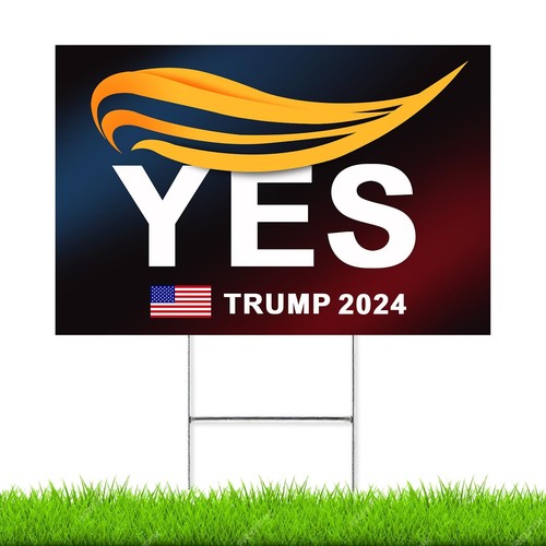 Trump Yard Signs Trump 2024 Yard Sign 18" X 12" YES Trump Yard Signs ...