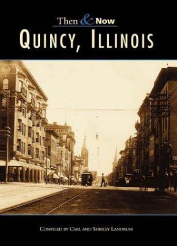 Quincy, Illinois by Carl Landrum (2000, Trade Paperback) for sale ...