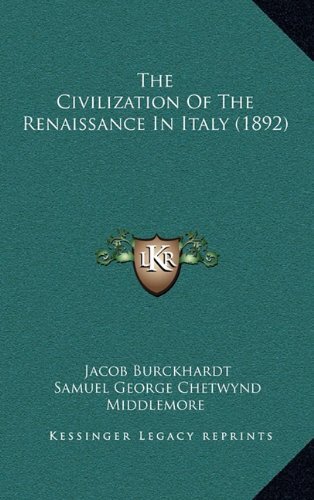 Civilization of the Renaissance in Italy by Jacob. Burckhardt (2010 ...