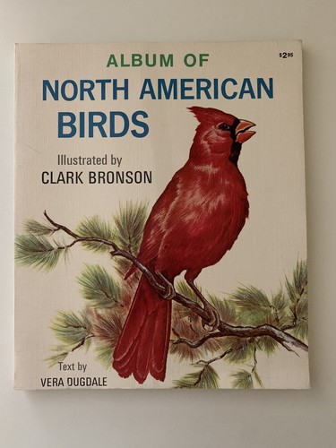 Album Of North American Birds, 1976 1st PB Print (Vera Dugdale & Clark ...