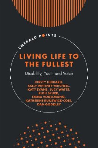 Emerald Points Ser.: Living Life to the Fullest : Disability, Youth and ...