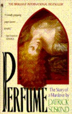 Perfume: The Story of a Murderer by Patrick Suskind: Used 9780671749606 ...