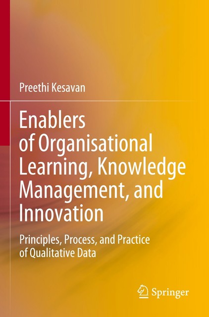 Enablers of Organisational Learning, Knowledge Management, And Innovation von Preethi Kesavan ...
