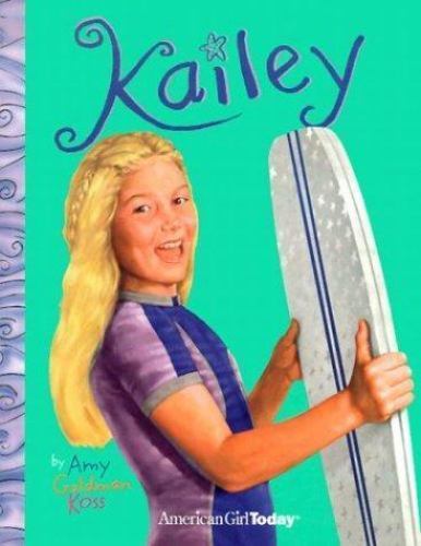 Kailey; American Girl Today - paperback, Amy Goldman Koss, 1584855916 ...