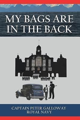 My Bags Are in the Back by Peter Galloway (2017, Trade Paperback) for ...