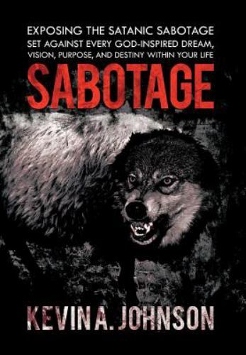 Sabotage : Exposing the Satanic Sabotage Set Against Every God-inspired ...