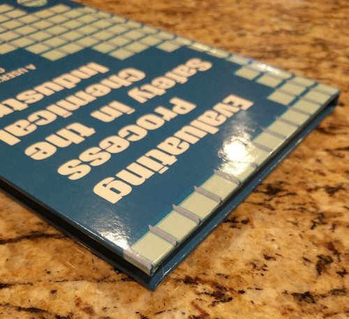 A Ccps Concept Book Ser.: Evaluating Process Safety in the Chemical ...