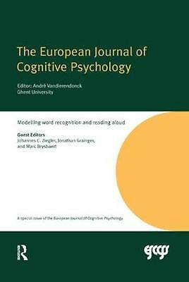Modelling Word Recognition and Reading Aloud: A Special Issue of the ...