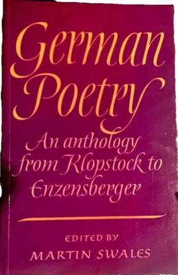 German Poetry: An Anthology from Klopstock to Enzenberger by Martin ...