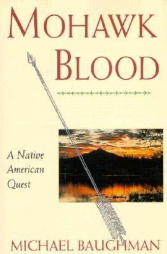Mohawk Blood: A Native American Quest 9781558213760 | eBay